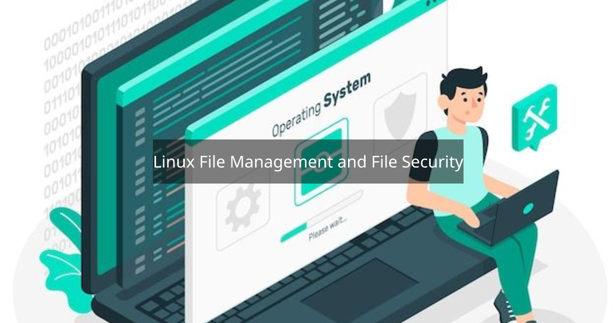 Linux File Management and File Security