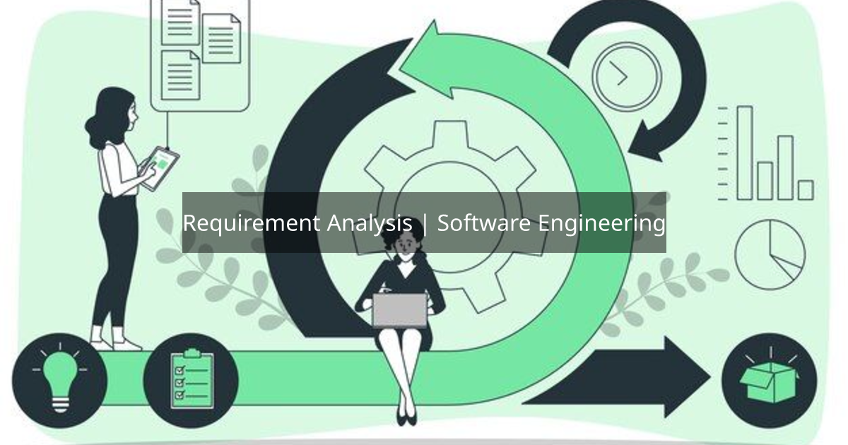 Requirement Analysis | Software Engineering