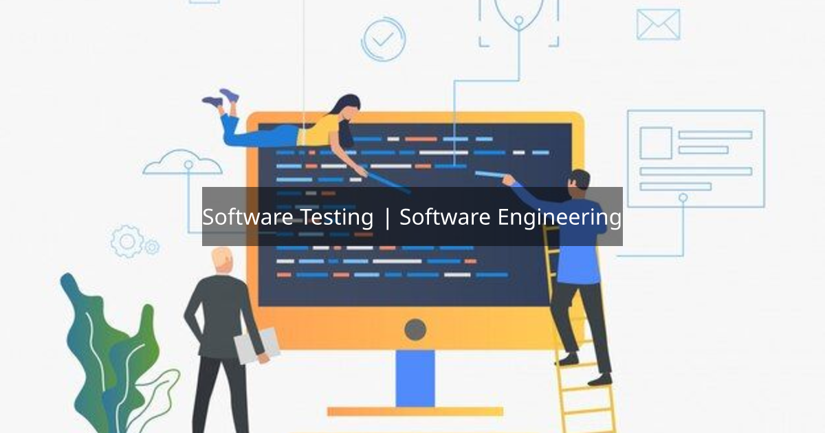 Software Testing | Software Engineering