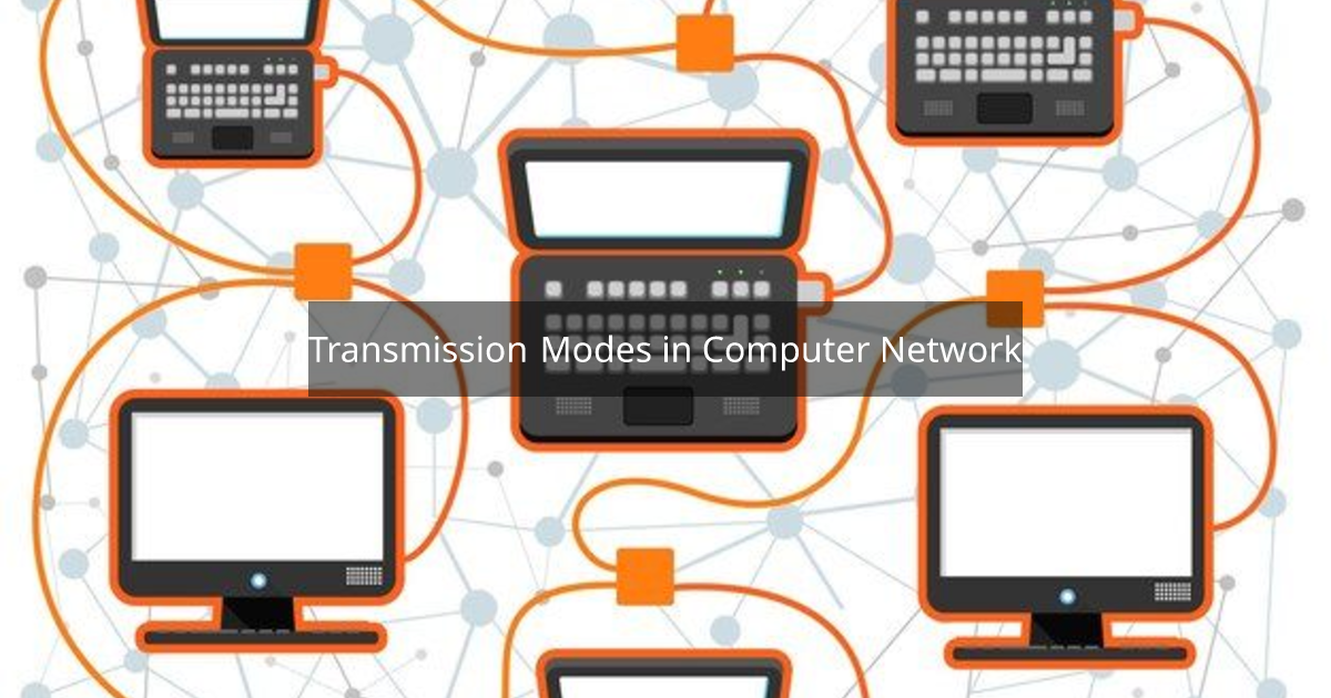 Transmission Modes in Computer Network